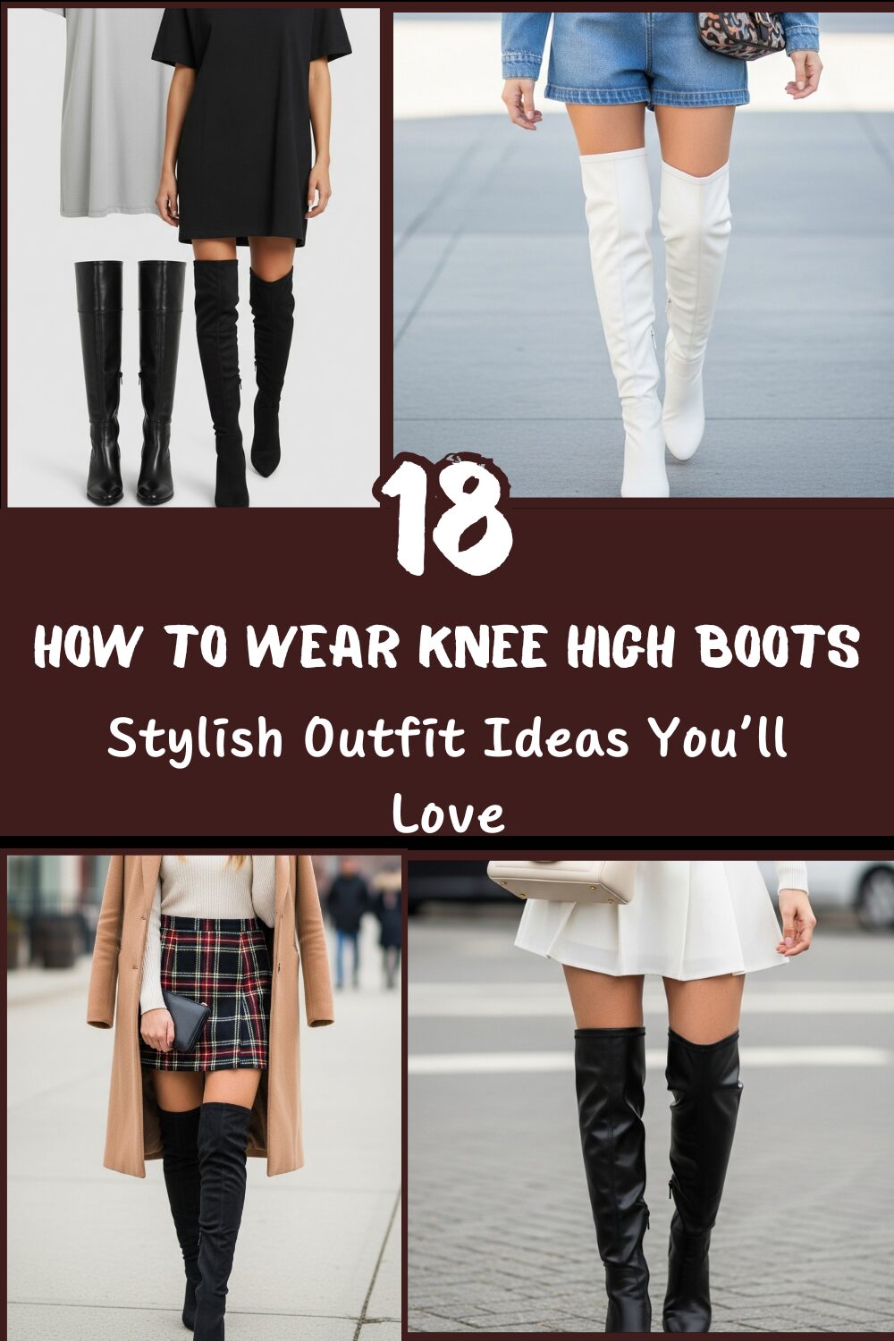How to Wear Knee High Boots: 18 Stylish Outfit Ideas You’ll Love | Chic ...